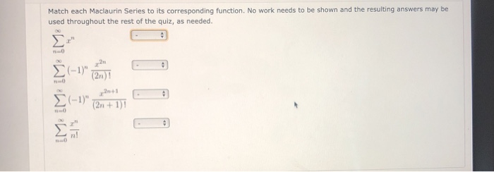 Solved Match each Maclaurin Series to its corresponding | Chegg.com