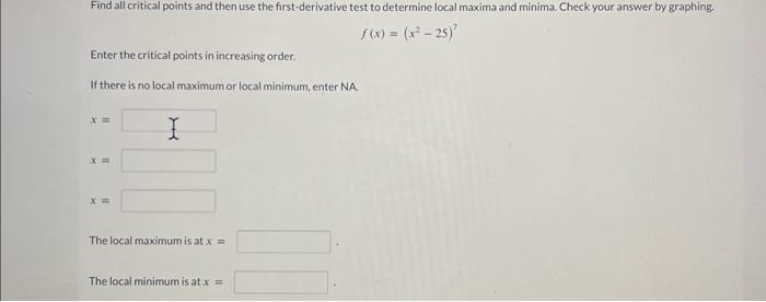 Solved Find all critical points and then use the | Chegg.com