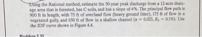 Solved Using the Rational method, estimate the 50-year peak | Chegg.com