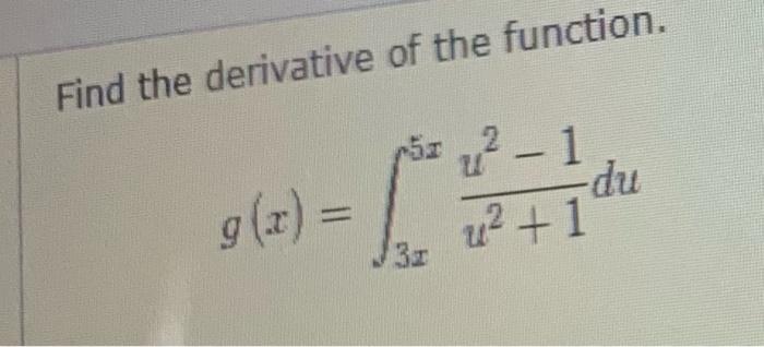 Solved Find the derivative of the function. u² - 1 du u2+1 | Chegg.com