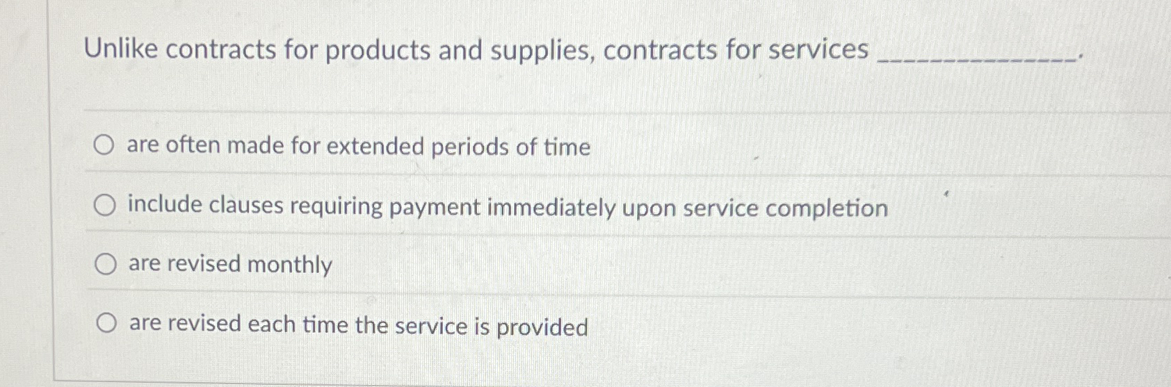 Solved Unlike contracts for products and supplies, contracts | Chegg.com