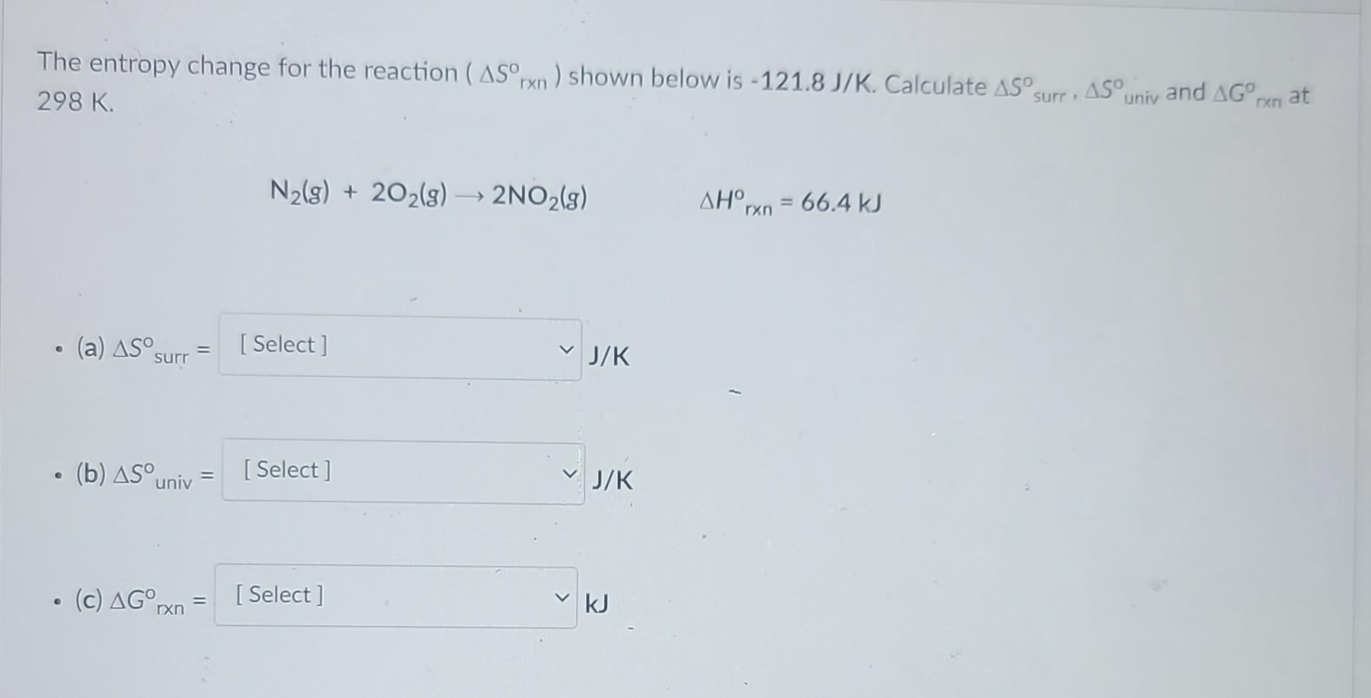Solved The entropy change for the reaction ( ΔS∘rxn ) shown | Chegg.com