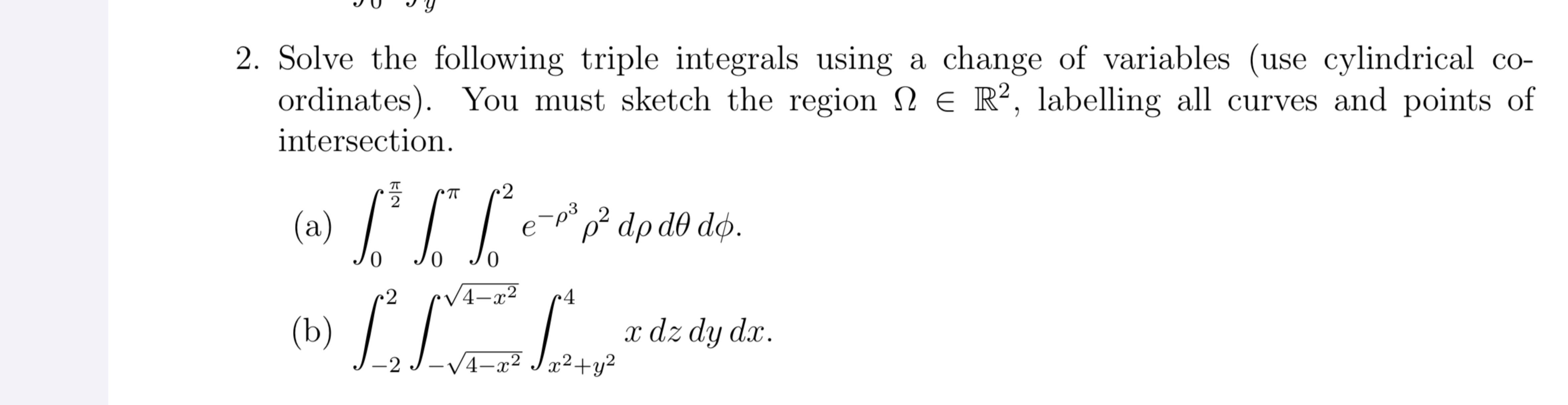 Solved Solve the following triple integrals using a change | Chegg.com