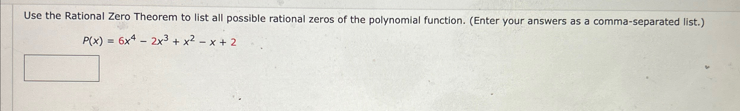 Solved Use The Rational Zero Theorem To List All Possible