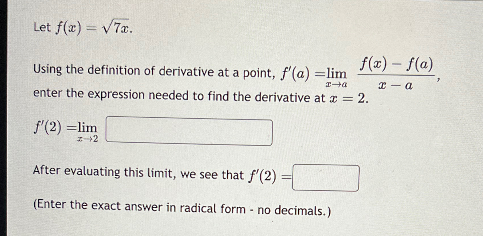 Solved Let f(x)=7x2.Using the definition of derivative at a | Chegg.com