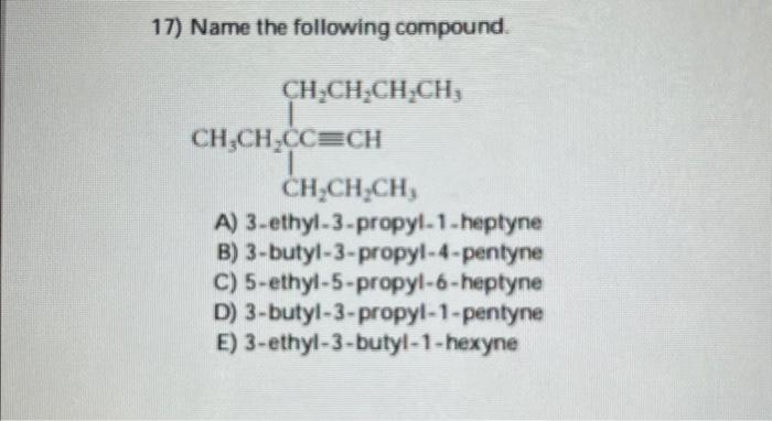 Solved 17) Name the following compound. A) | Chegg.com