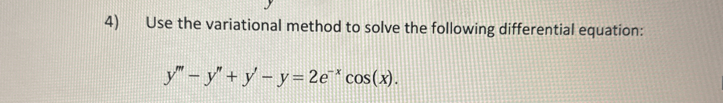 Solved Use the variational method to solve the following | Chegg.com