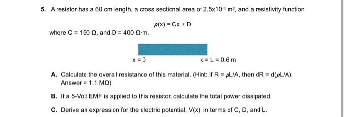 Solved A resistor has a 60 cm length, a cross sectional area | Chegg.com