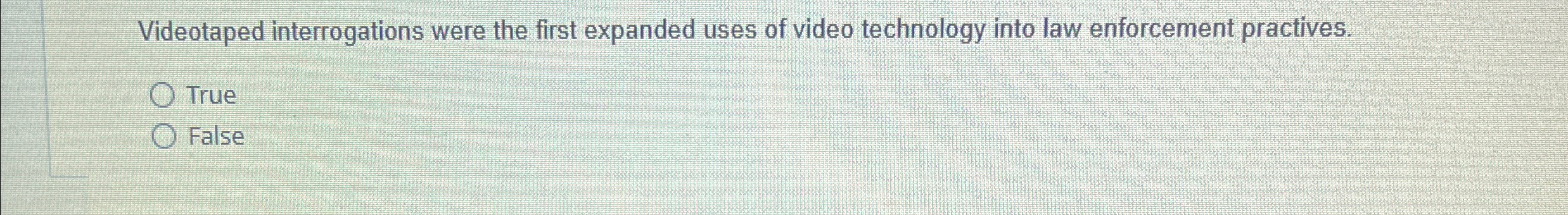 Solved Videotaped interrogations were the first expanded | Chegg.com