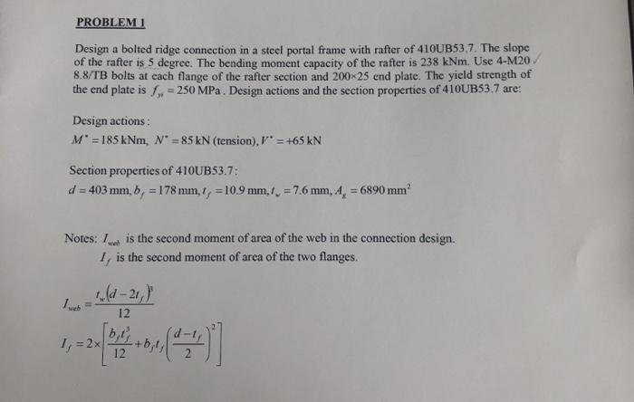 PROBLEM 1 Design a bolted ridge connection in a steel | Chegg.com