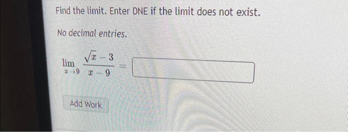 Solved Find the limit. Enter DNE if the limit does not | Chegg.com