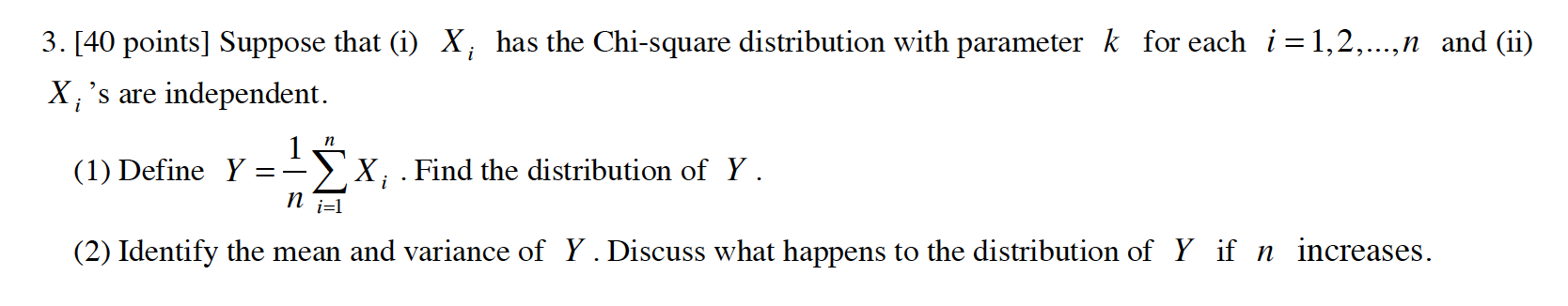 Solved [40 ﻿points] ﻿Suppose that (i) xi ﻿has the Chi-square | Chegg.com