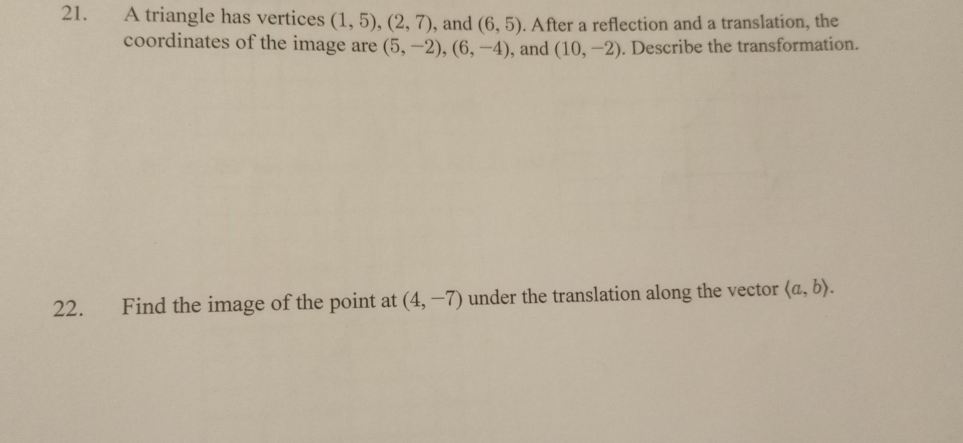 Solved 21. A triangle has vertices (1,5),(2,7), and (6,5). | Chegg.com