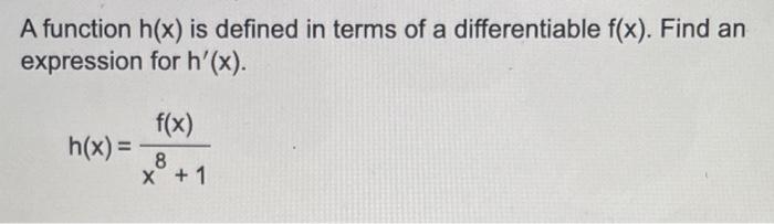 Solved A function h(x) is defined in terms of a | Chegg.com