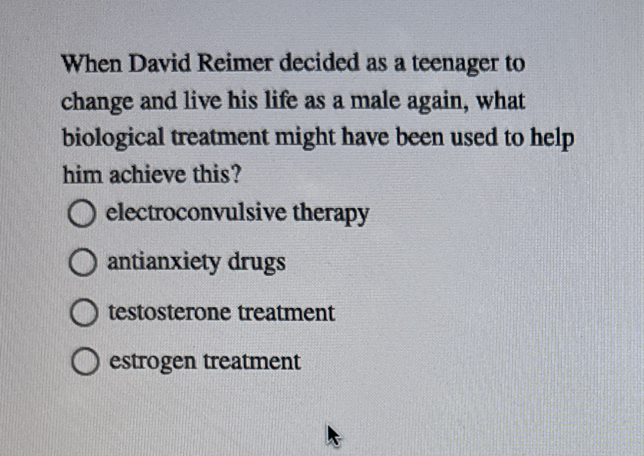 When David Reimer decided as a teenager to change and | Chegg.com