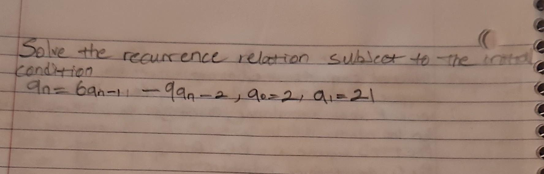 Solved Solve the recurrence relation sublect to the in | Chegg.com