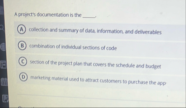 Solved A project's documentation is the collection and | Chegg.com