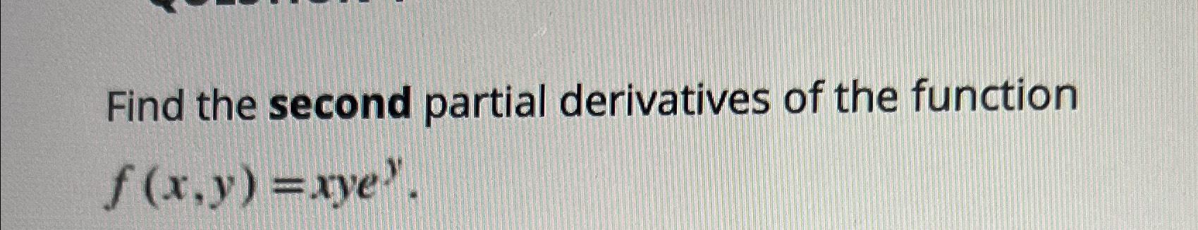 Solved Find the second partial derivatives of the function | Chegg.com