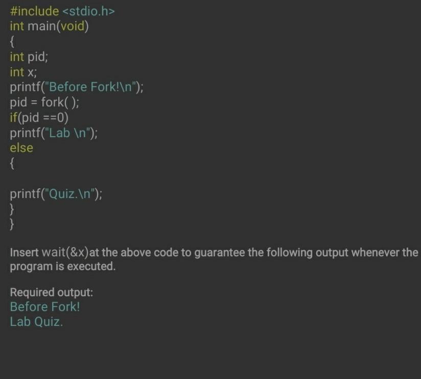 Solved \#include int main(void) \{ int pid; int x; | Chegg.com