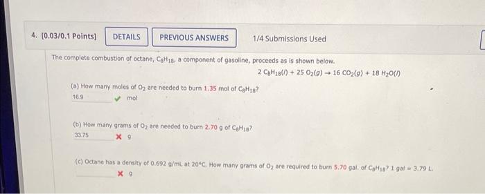Solved The complete combustion of octane, C8H18, a component | Chegg.com