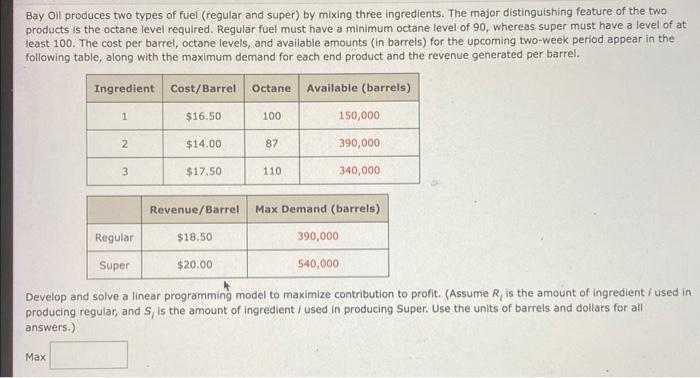 [Solved]: what is my max equation? Bay Oil produces two type