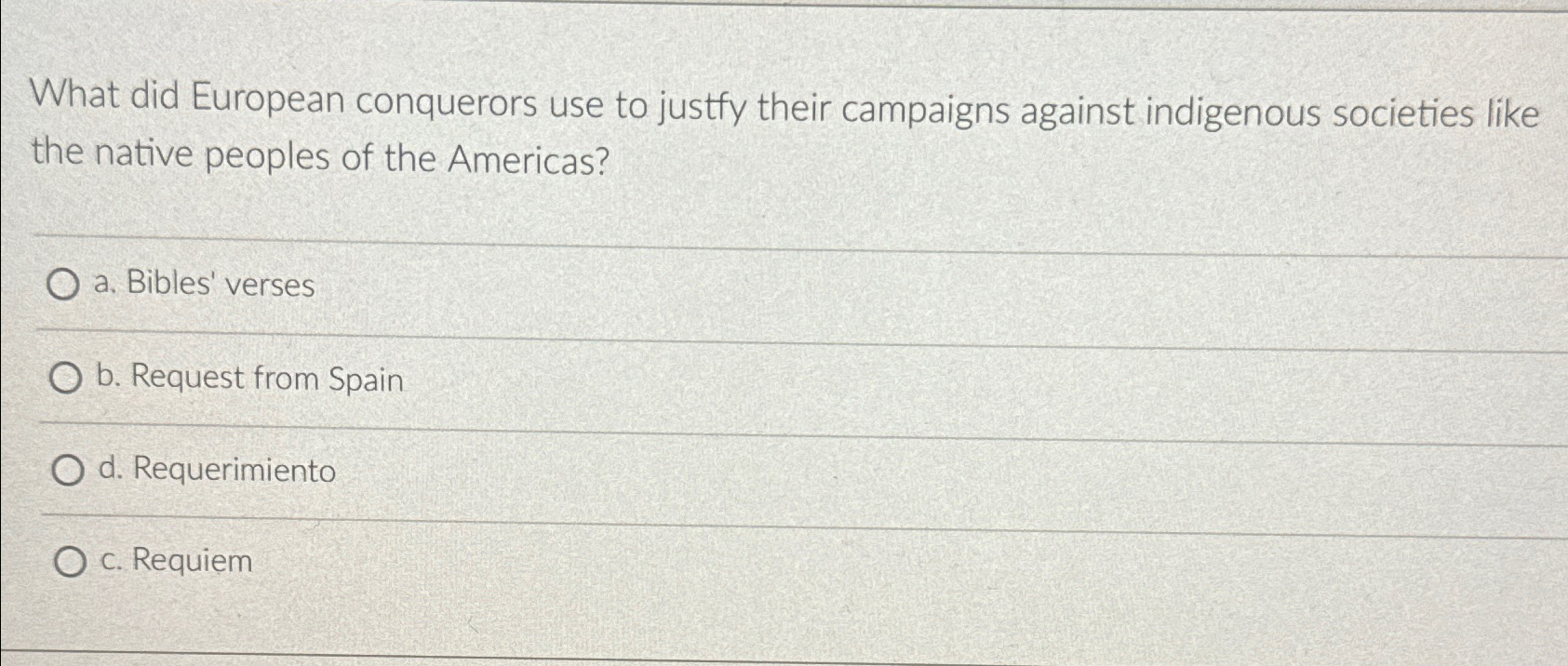 Solved What did European conquerors use to justfy their | Chegg.com