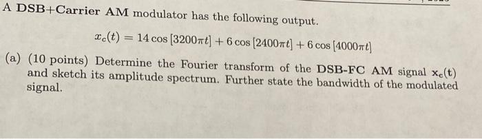 Solved A DSB+Carrier AM modulator has the following output. | Chegg.com