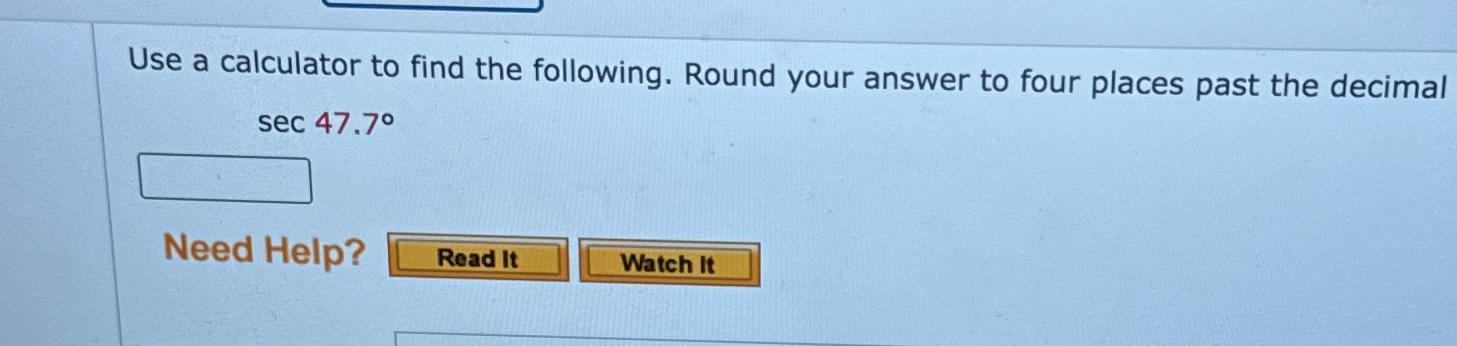 Solved Use a calculator to find the following. Round your | Chegg.com