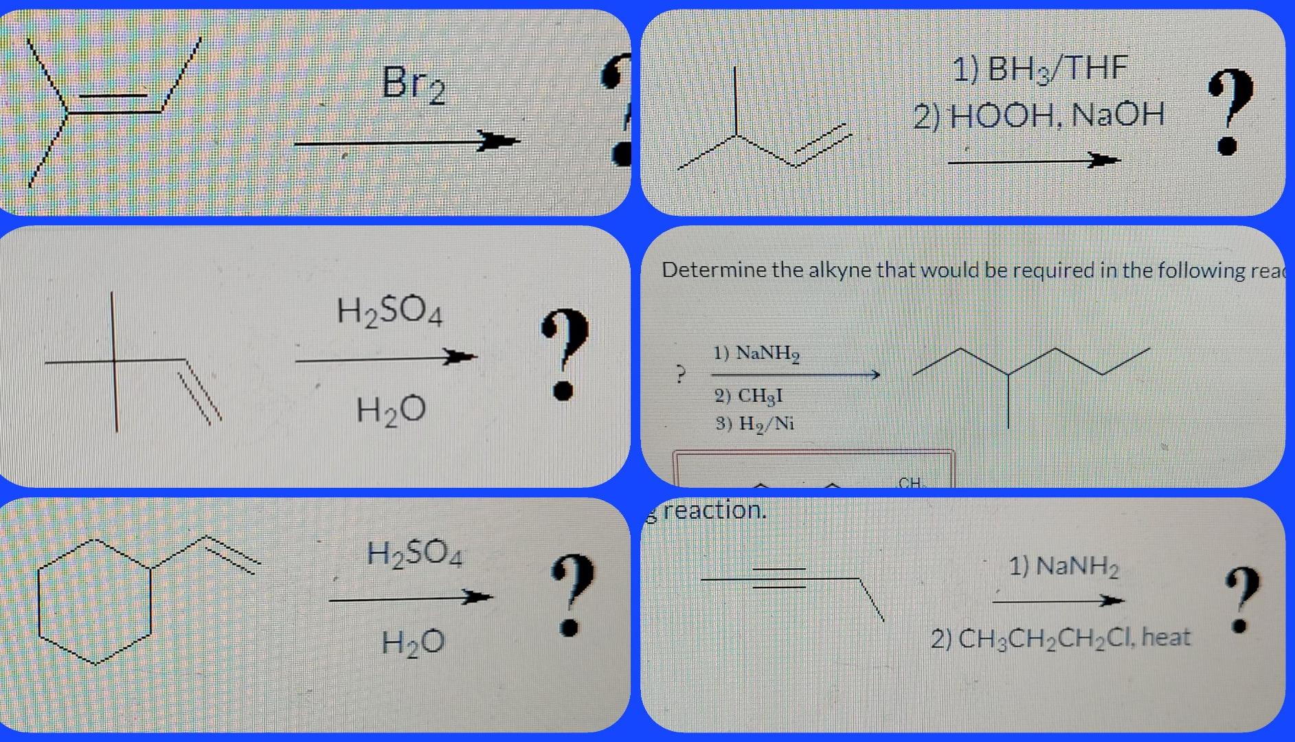 Solved Br2 1) BH3/THE 2) HOOH, NaOH ? Determine the alkyne | Chegg.com