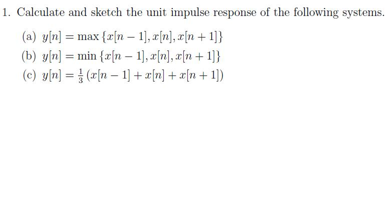 Calculate and sketch the unit impulse response of the | Chegg.com