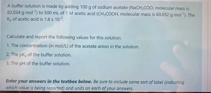 Solved A buffer solution is made by adding 100 g of sodium | Chegg.com