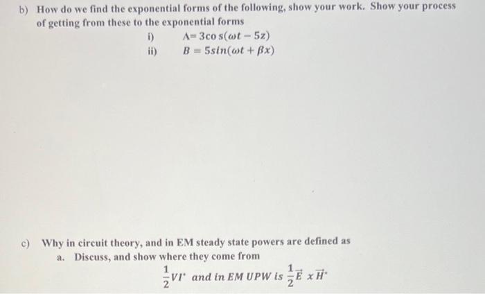 Solved b) How do we find the exponential forms of the | Chegg.com