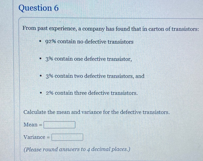 Solved Question 6 From past experience, a company has found | Chegg.com