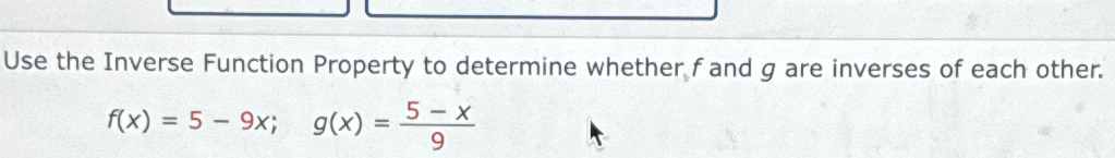 Solved Use the Inverse Function Property to determine | Chegg.com