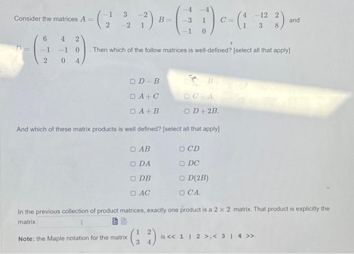 Solved Consider the matrices A 6 4 2 1 -1 0 2 0 4 -1 2 3 -2 | Chegg.com