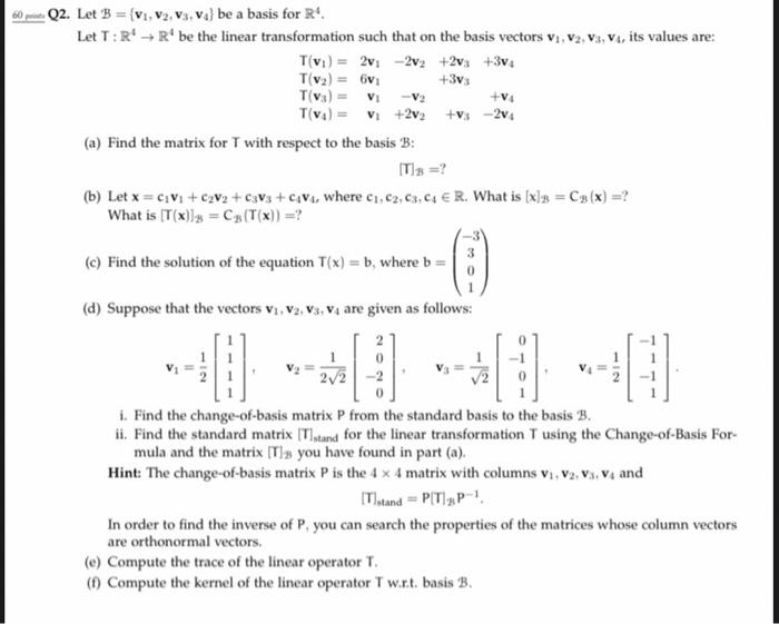 Solved -V2 +V Q2. Let B = {V1, V2, V3, va) be a basis for R. | Chegg.com