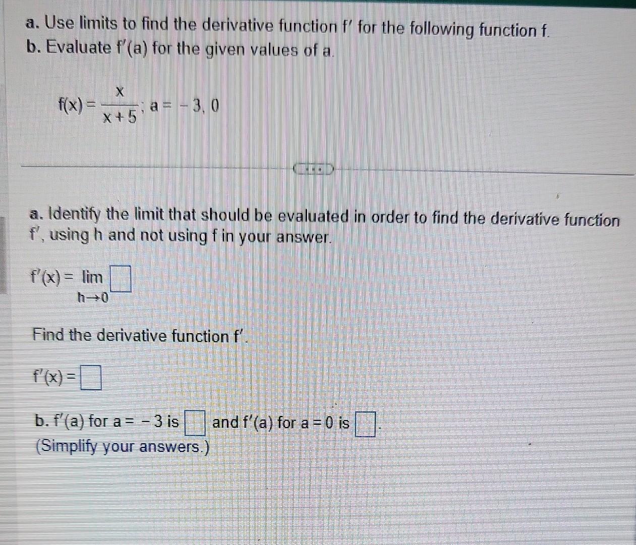 Solved a. Use limits to find the derivative function f′ for | Chegg.com