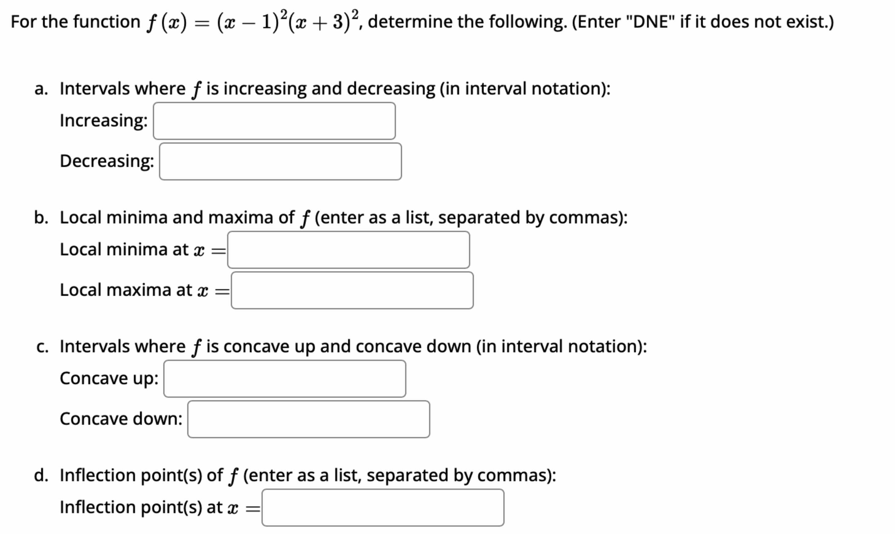 Solved For the function f(x)=(x-1)2(x+3)2, ﻿determine the | Chegg.com