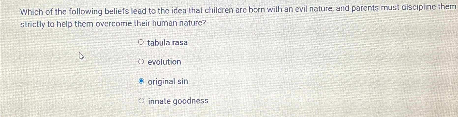 Solved Which of the following beliefs lead to the idea that | Chegg.com