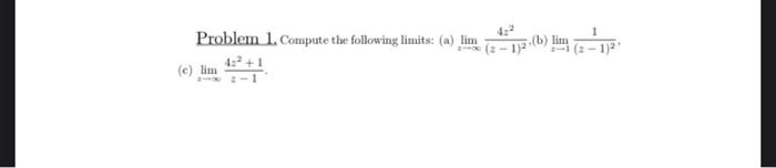 Solved Problem 1. Compute the following limits: (a) | Chegg.com