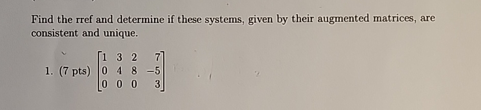 Solved Find the rref and determine if these systems, given | Chegg.com