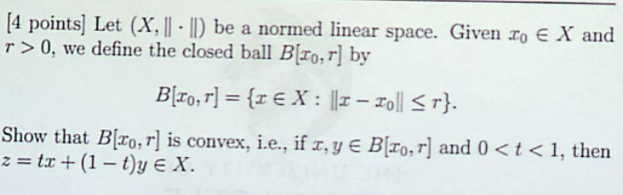 Solved a [4 points) Let (X, 1 - D be a normed linear space. | Chegg.com