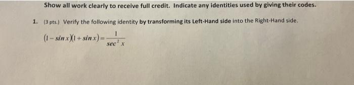 Solved 1. ( 3 pts.) Verify the following identity by | Chegg.com