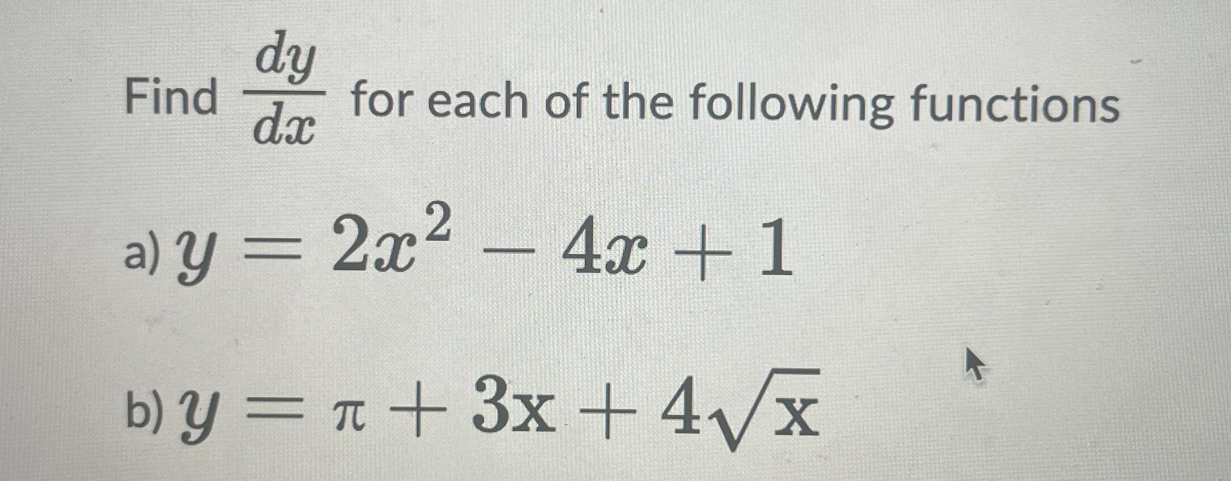 Solved Find dydx ﻿for each of the following | Chegg.com