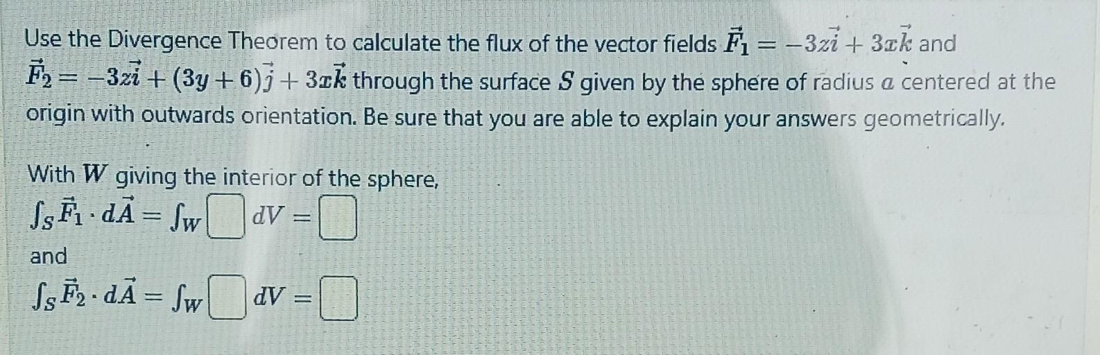 Solved Use the Divergence Theorem to calculate the flux of | Chegg.com