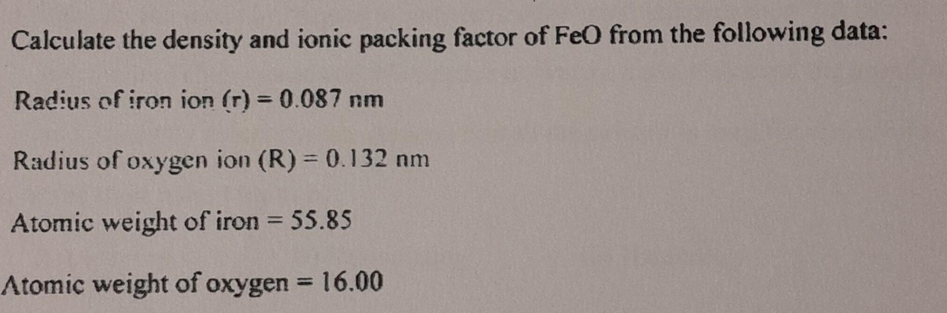 Solved >) Calculate the density and ionic packing factor of | Chegg.com