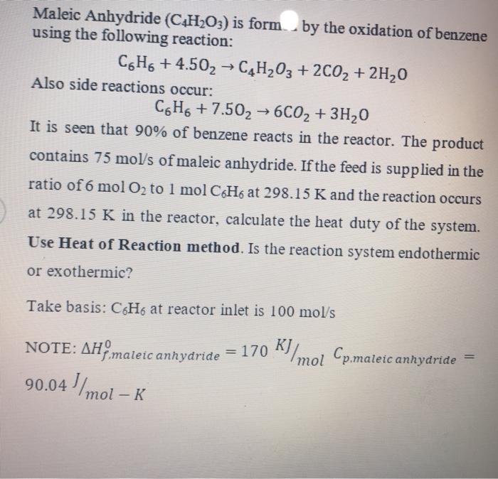 Solved Maleic Anhydride (C4H2O3) is form by the oxidation of | Chegg.com
