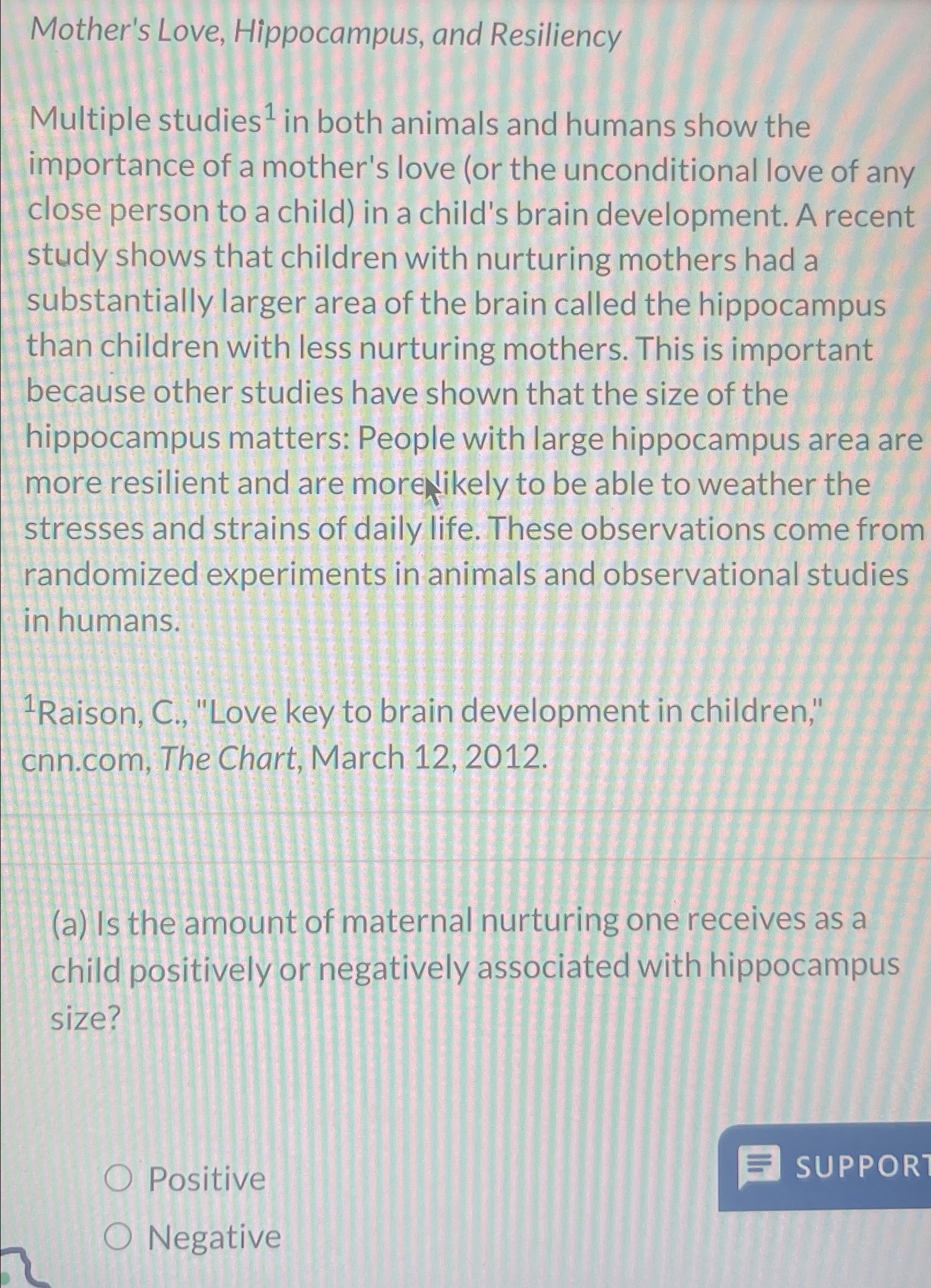 Solved Mother's Love, Hippocampus, and ResiliencyMultiple | Chegg.com