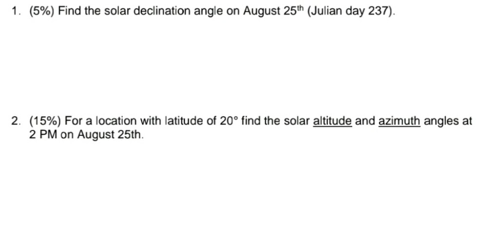 Solved 1. (5%) Find the solar declination angle on August | Chegg.com