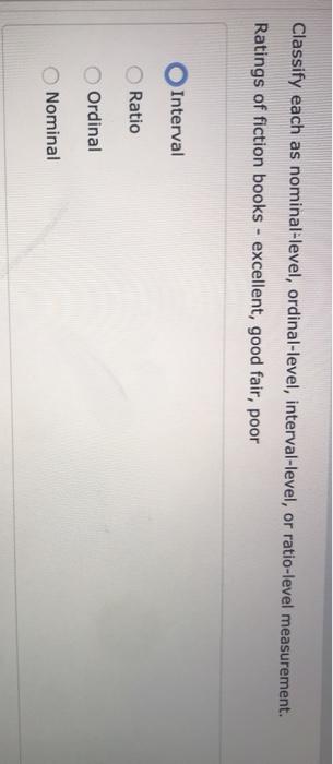Solved Classify each as nominal-level, ordinal-level, | Chegg.com